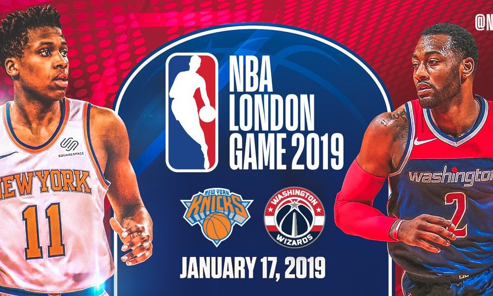 NBA London 2019: sarà Washington Wizards-New York Knicks - NBARELIGION.COM